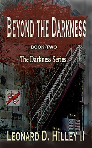 Beyond the Darkness by Leonard D. Hilley II | Goodreads