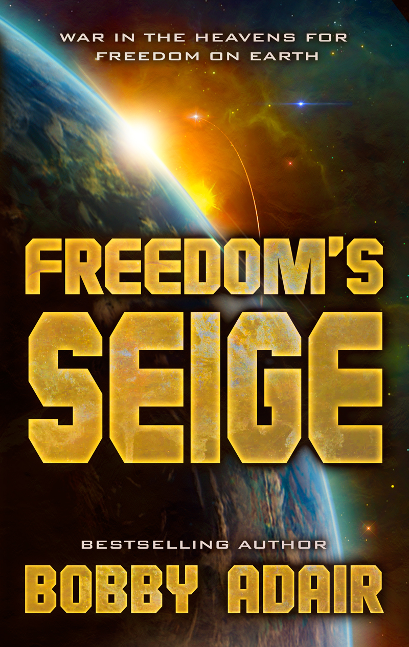 Freedom's Seige by Bobby Adair | Goodreads