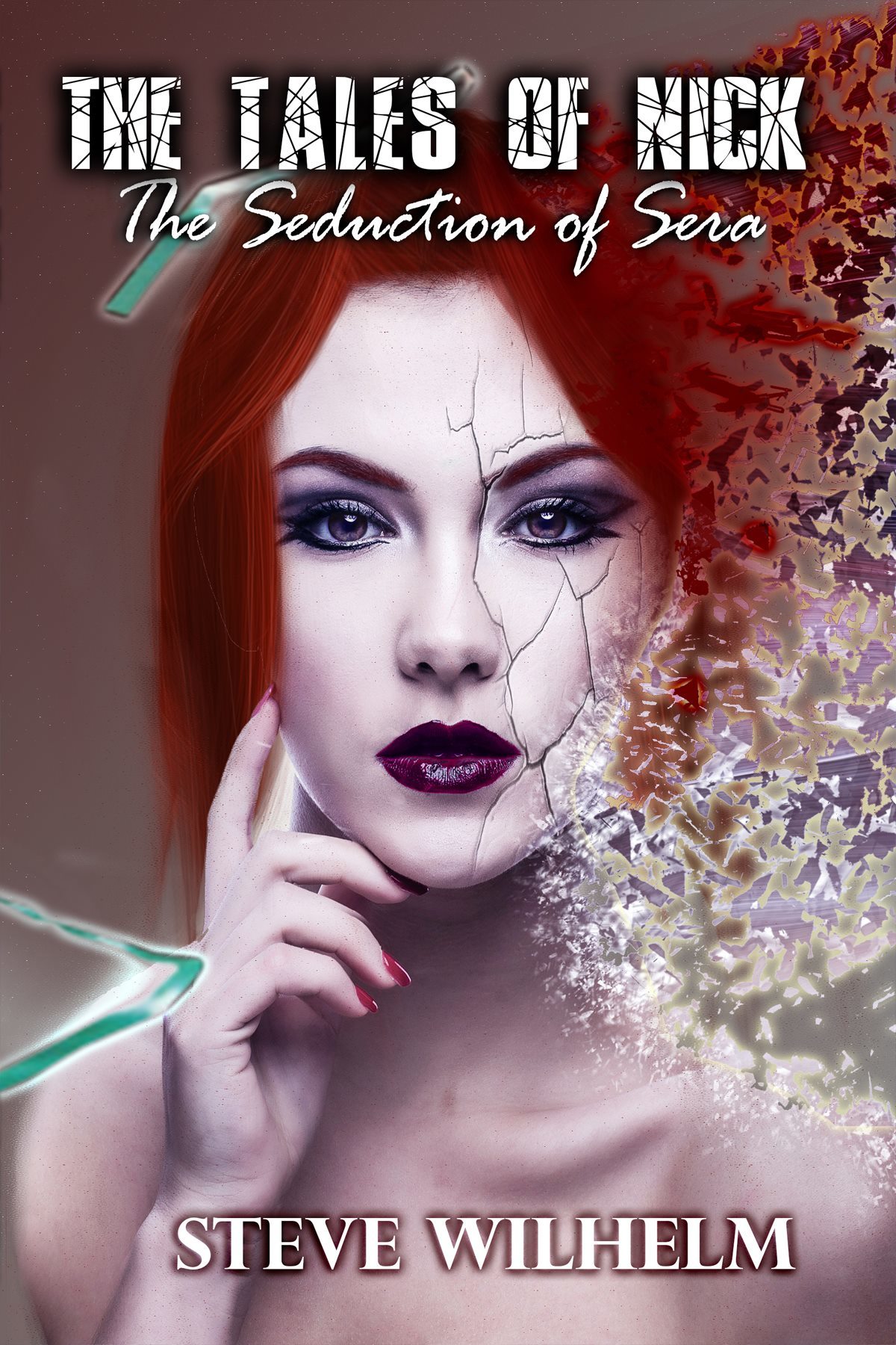 The Seduction of Sera (The Tales of Nick #1) by Steve Wilhelm | Goodreads