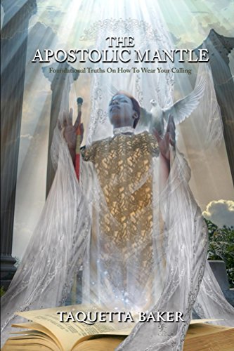 Apostolic Mantle: Foundational Truths On How To Wear Your Calling by ...