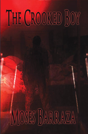 The Crooked Boy by Moses Barraza | Goodreads