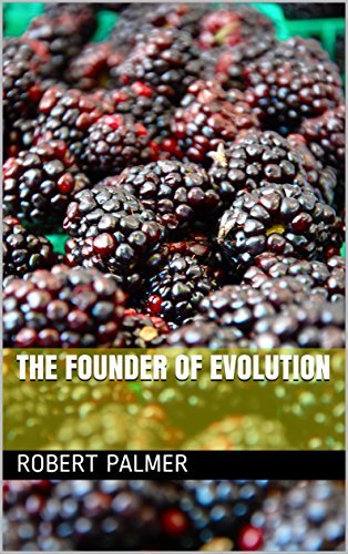 The Founder of Evolution by Robert Palmer | Goodreads