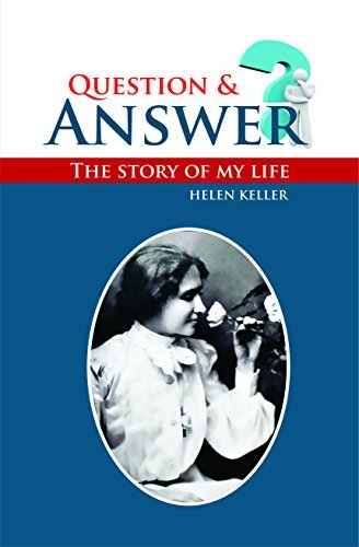 Questions & Answer The Story of My Life by Helen Keller | Goodreads