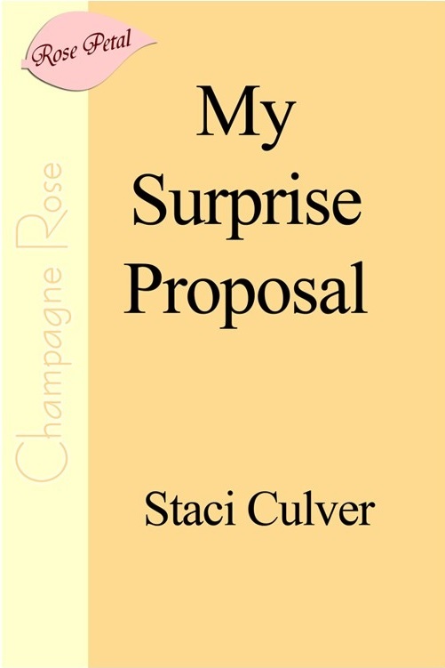My Surprise Proposal by Staci Culver | Goodreads
