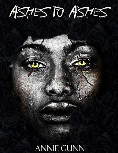 Ashes 2 Ashes by Annie Gunn | Goodreads