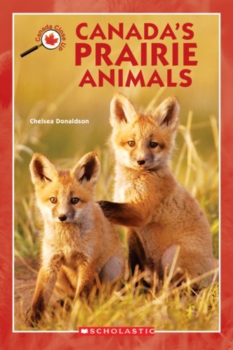 Canada Close Up: Canada's Prairie Animals by Chelsea Donaldson | Goodreads
