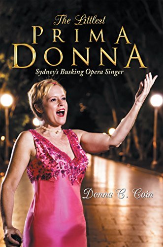 The Littlest Prima Donna: Sydney’s Busking Opera Singer by Donna C ...
