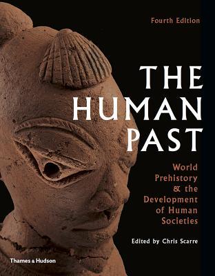 The Human Past: World History & the Development of Human Societies by ...