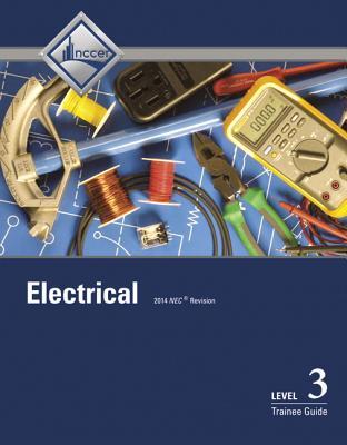 Electrical Level 3 Trainee Guide by NCCER | Goodreads