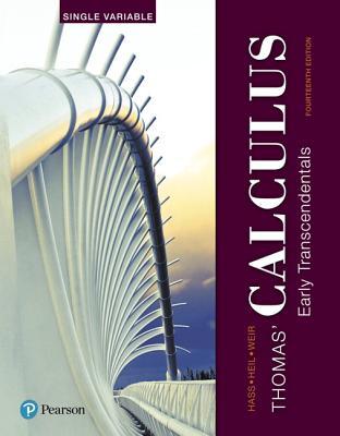 Thomas' Calculus: Early Transcendentals, Single Variable by Joel R ...