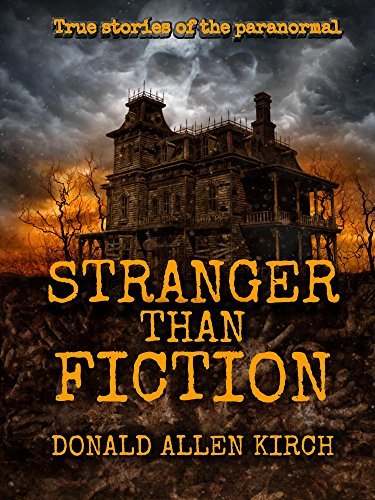 Stranger Than Fiction: True Stories of the Paranormal by Donald Allen ...