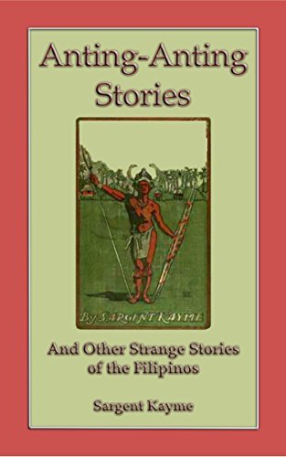 Anting Anting Stories - and other strange stories from the Philippines ...