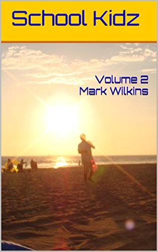 School Kidz Volume 2 by Mark Wilkins | Goodreads