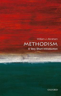 Methodism: A Very Short Introduction by William J. Abraham | Goodreads