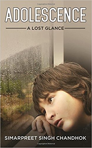 Adolescence: A lost Glance by Simarpreet Singh Chandhok | Goodreads