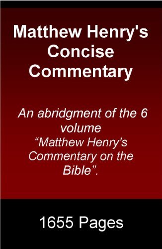 Matthew Henry's Concise Commentary: An abridgment of the 6 volume ...
