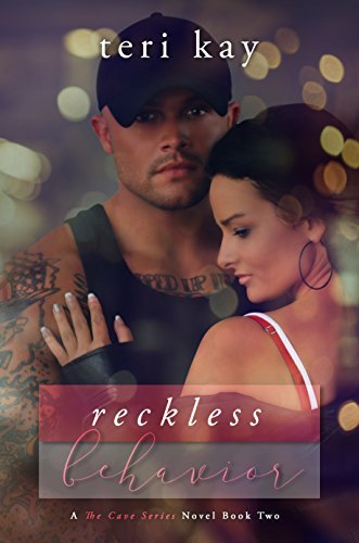 Reckless Behavior (The Cave #2) by Teri Kay | Goodreads