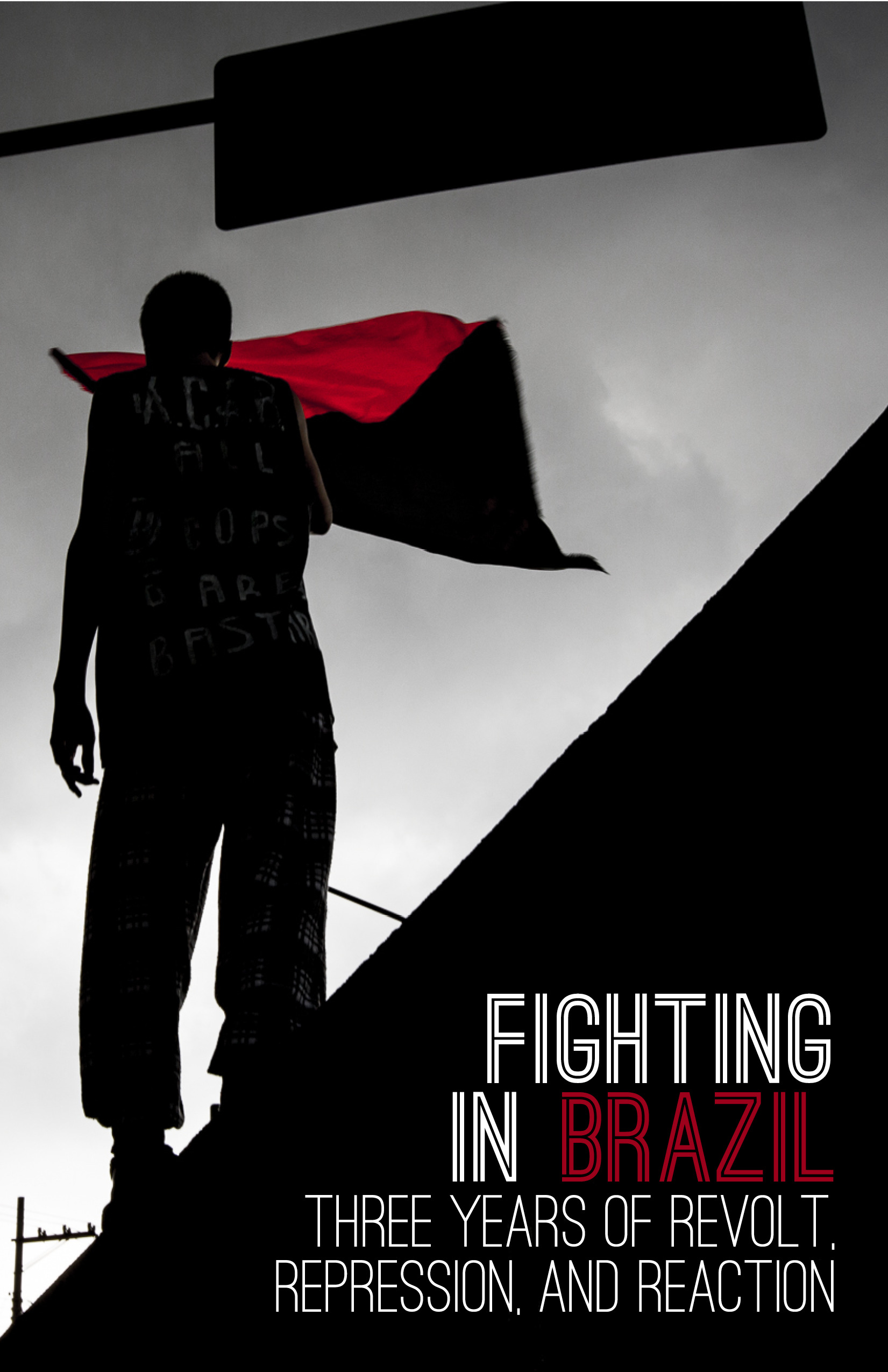 Fighting in Brazil: Three Years of Revolt, Repression, and Reaction by ...