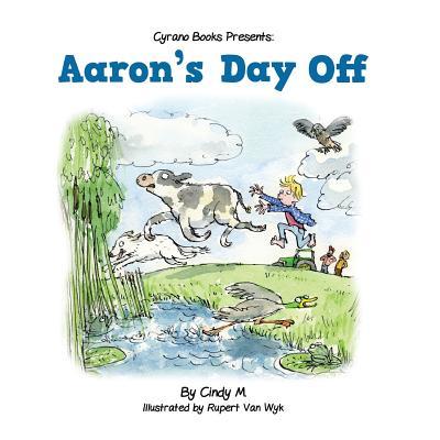Aaron's Day Off by Cindy Mackey | Goodreads