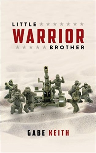 Little Warrior Brother by Gabe Keith | Goodreads