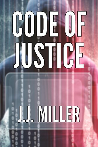 Code of Justice (Brad Madison Legal Thriller, #0.5) by J.J. Miller ...