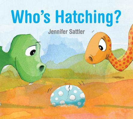 Who's Hatching? by Jennifer Sattler | Goodreads