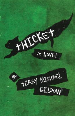 Thicket by Terry Michael Gildow | Goodreads
