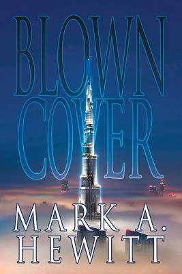 Blown Cover (Duncan Hunter Thriller) by Mark A. Hewitt | Goodreads