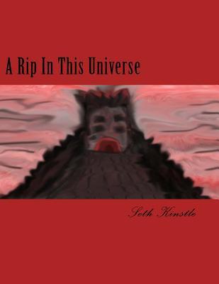 A rip in this universe by Seth E Kinstle | Goodreads