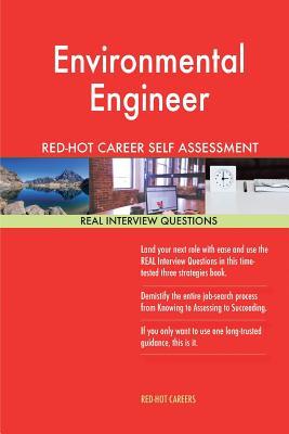 Environmental Engineer Red-hot Career Self Assessment Guide: 1184 Real ...