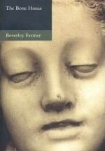 The Bone House by Beverley Farmer | Goodreads
