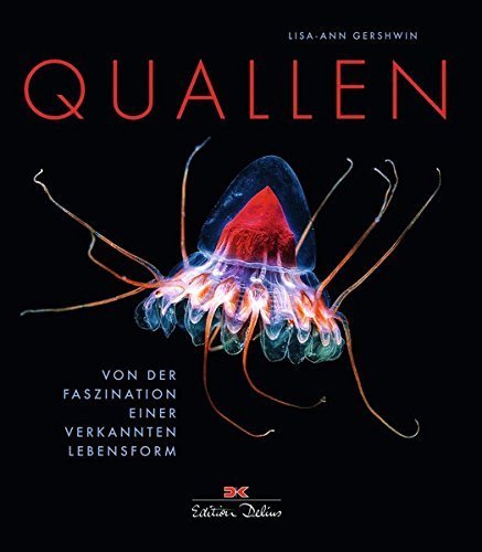 Quallen : von der Faszination einer verkannten Lebensform by Lisa-Ann ...