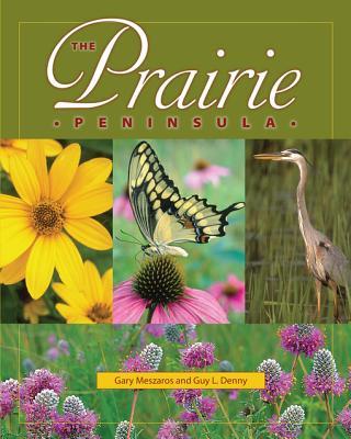 The Prairie Peninsula by Gary Meszaros | Goodreads