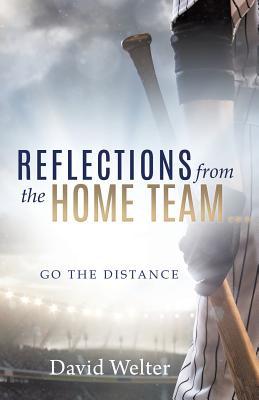 Reflections From the Home Team by David Welter | Goodreads