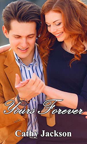 Yours Forever (Yours To... #3) by Cathy Jackson | Goodreads