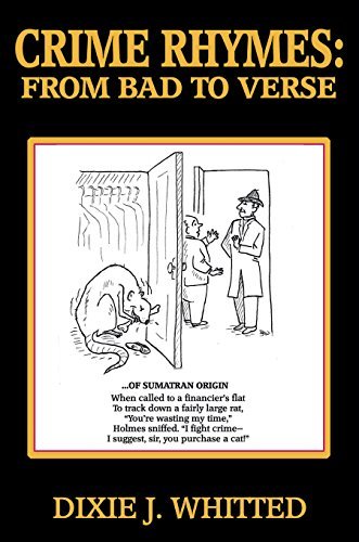 Crime Rhymes: From Bad to Verse by Dixie J. Whitted | Goodreads