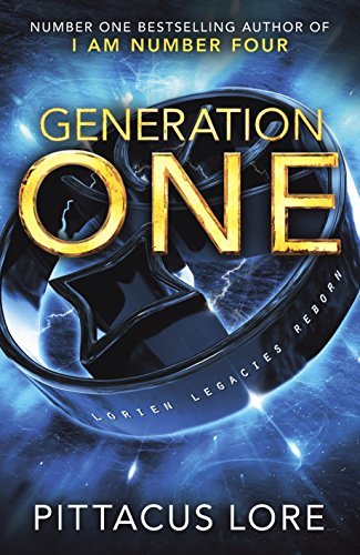 Generation One: Lorien Legacies Reborn by Pittacus Lore | Goodreads