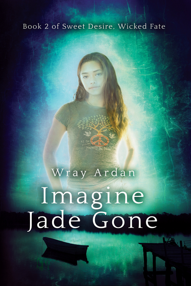 Imagine Jade Gone (Sweet Desire, Wicked Fate, #2) by Wray Ardan | Goodreads