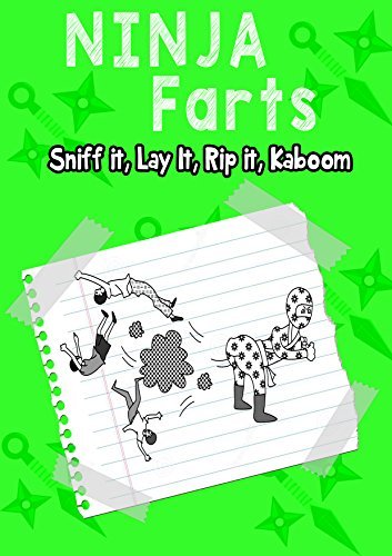 Ninja Farts: Sniff it,Lay it, Rip it, Kaboom...A Hilarious Book for ...