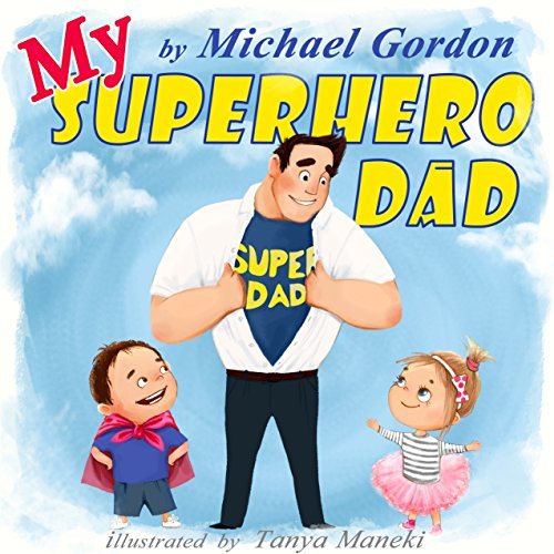 My Superhero Dad by Michael Gordon | Goodreads
