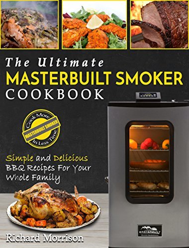 Masterbuilt Smoker Cookbook: The Ultimate Masterbuilt Smoker Cookbook ...
