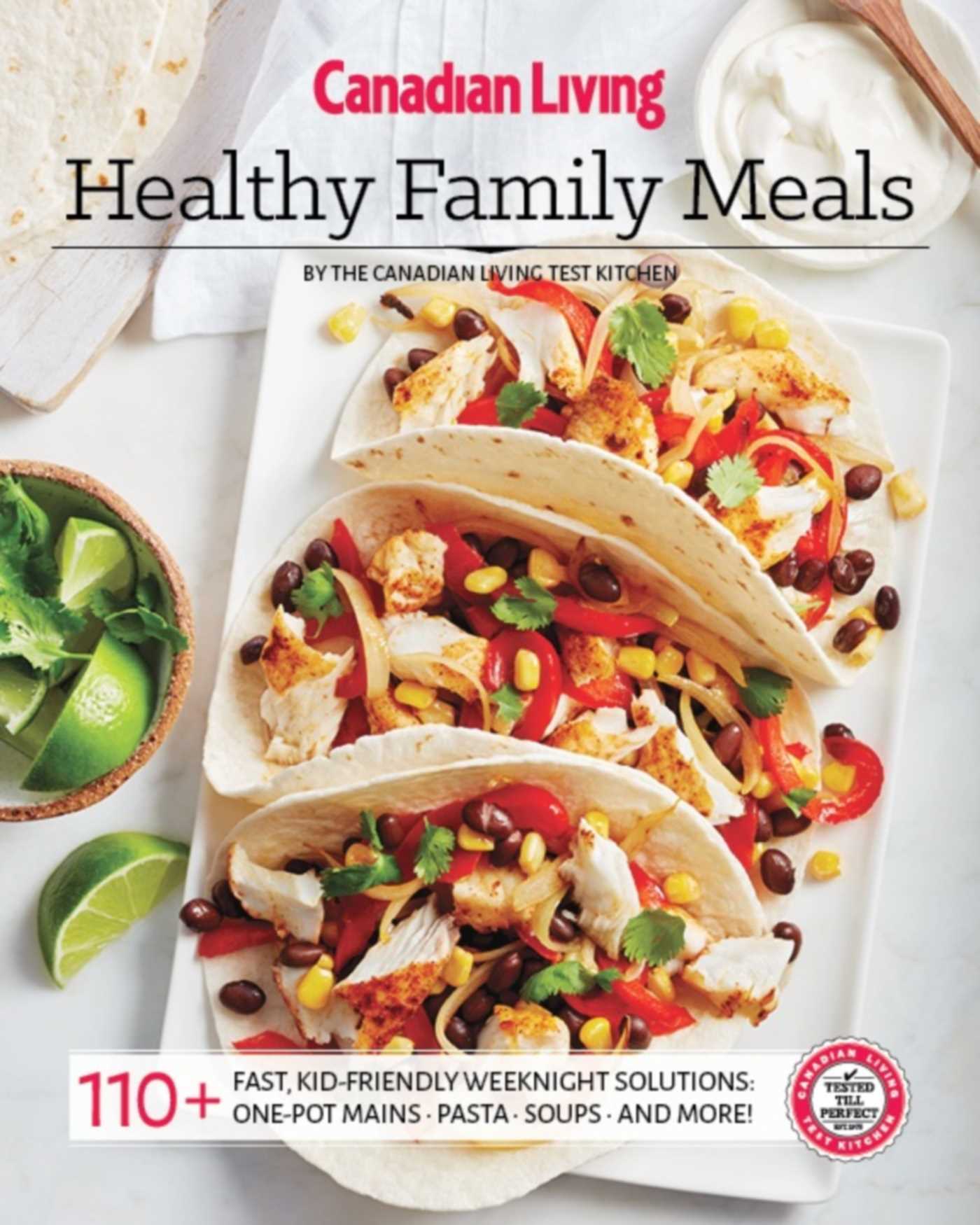 Canadian Living: Healthy Family Meals by Canadian Living Test Kitchen ...