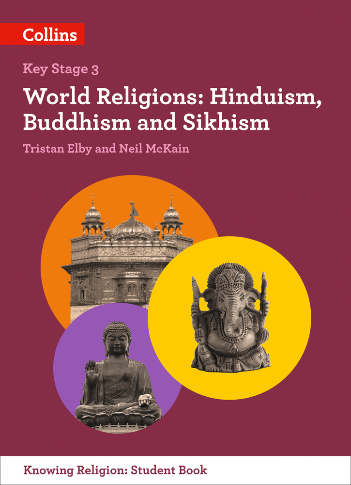 KS3 Knowing Religion – World Religions: Hinduism, Buddhism and Sikhism ...