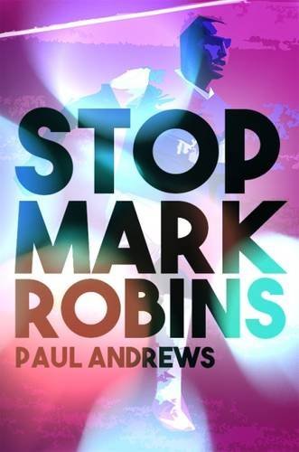 Stop Mark Robins by Paul Andrews | Goodreads