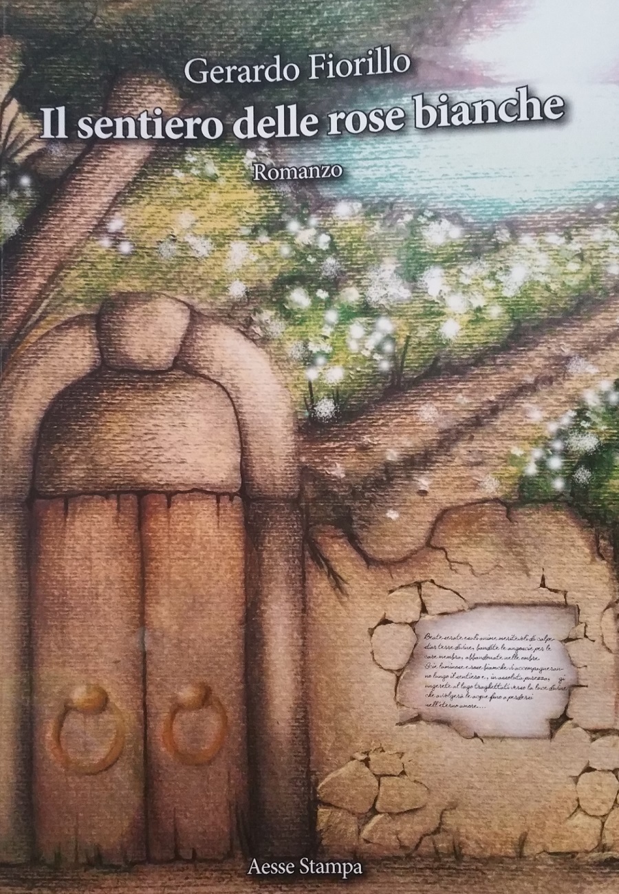 Il sentiero delle rose bianche by Gerardo Fiorillo | Goodreads