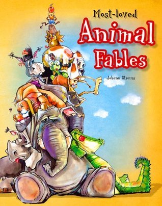 Most-Loved Animal Fables by Various | Goodreads