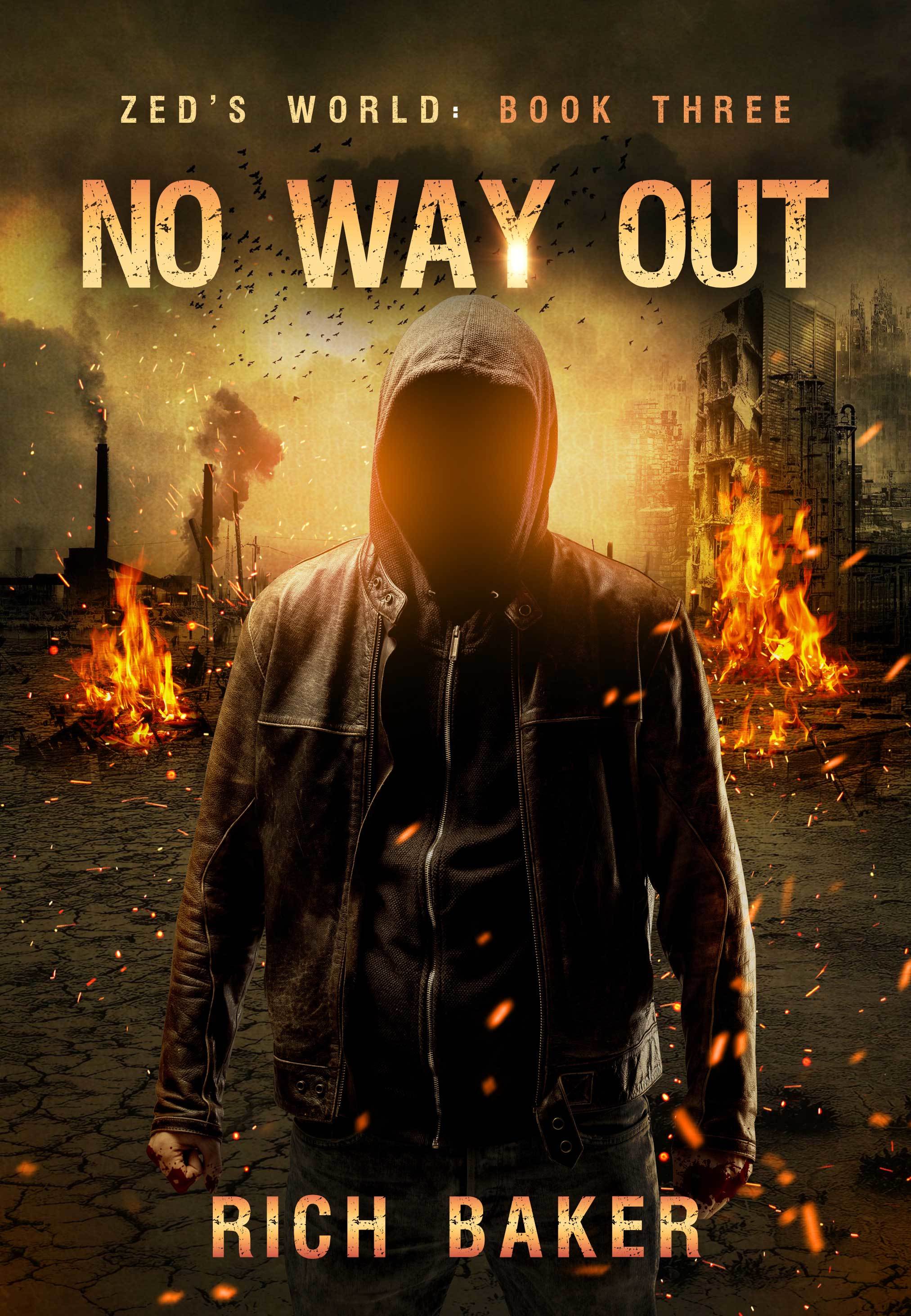 No Way Out (Zed's World Book Three) by Rich Baker | Goodreads