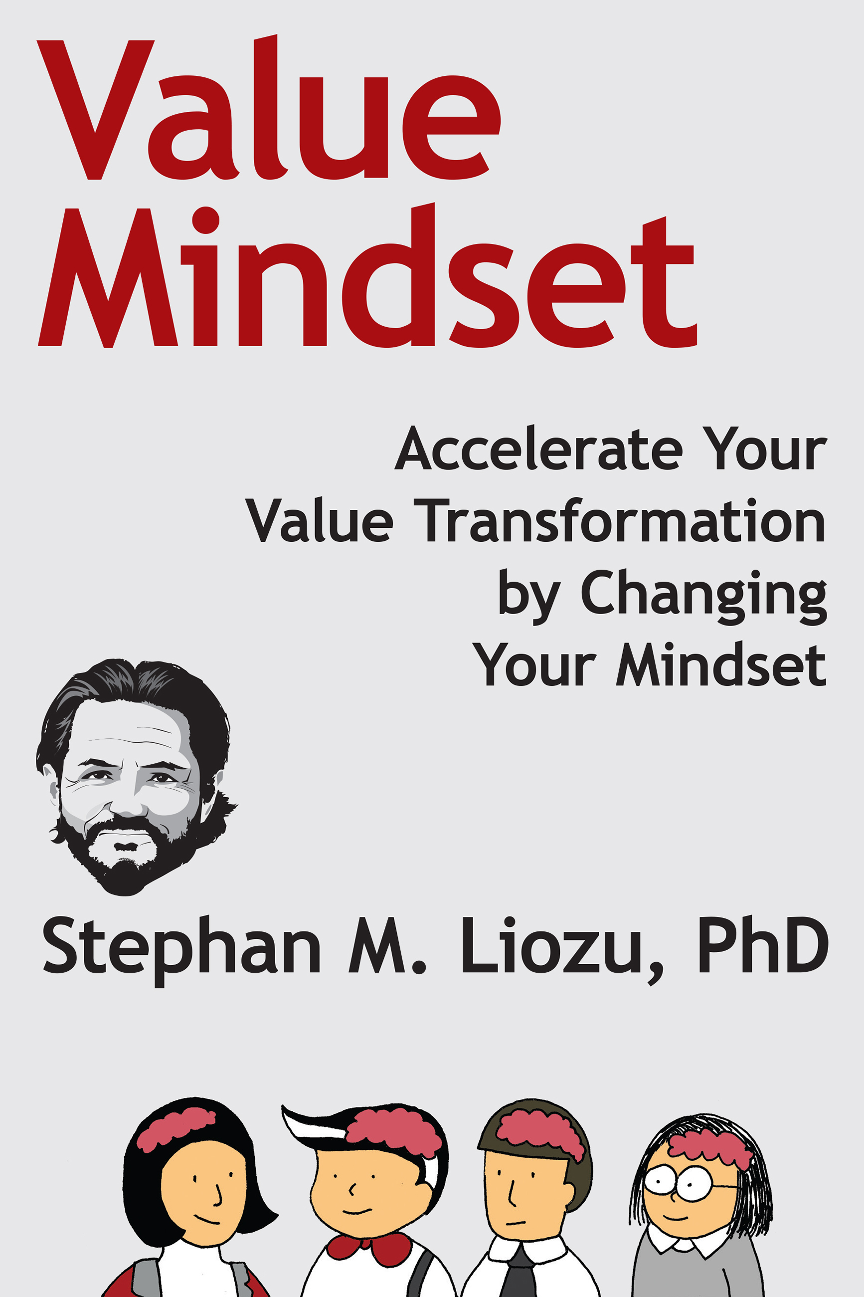 Value Mindset: Accelerate Your Value Transformation By Changing Your ...