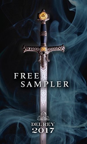 2017 Del Rey Sampler: Excerpts from Upcoming and Current Titles by ...