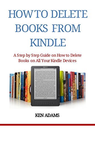 HOW TO DELETE BOOKS FROM KINDLE: A Step by Step Guide on How to Delete ...